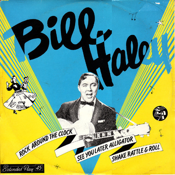 Bill Haley ‎– Rock Around The Clock / Shake Rattle And Roll / See You ...